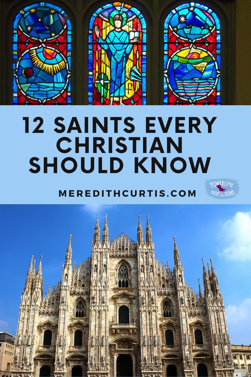 12 Saints Every Christian Should Know – Meredith Curtis