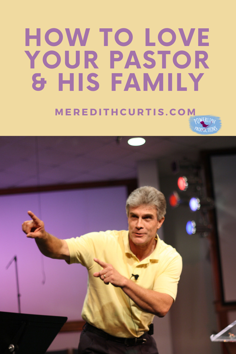 How to Love Your Pastor & His Family – Meredith Curtis